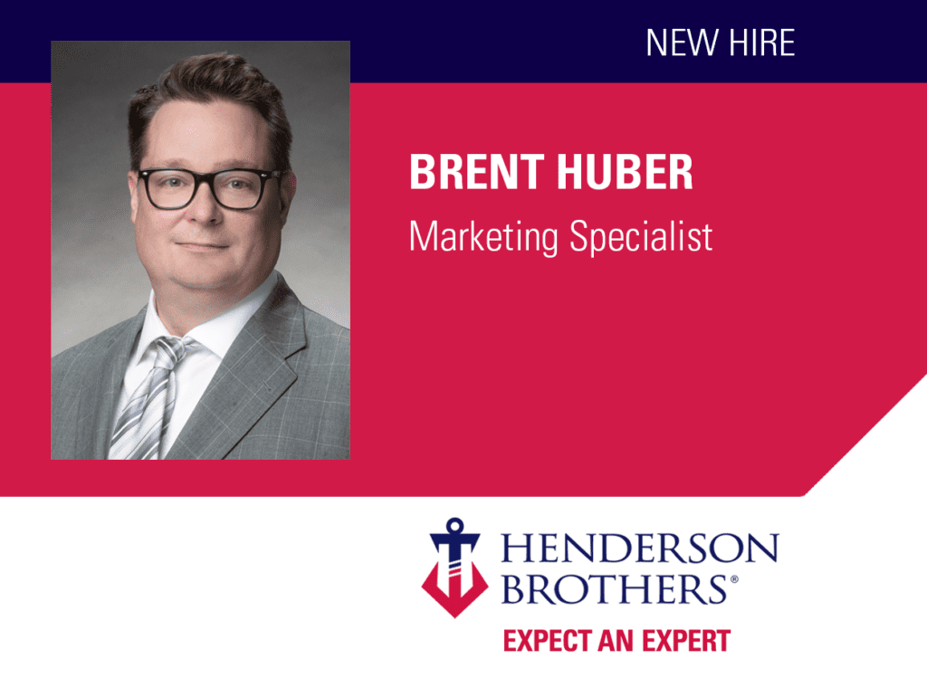 Please Welcome Brent Huber, Marketing Specialist - Henderson Brothers